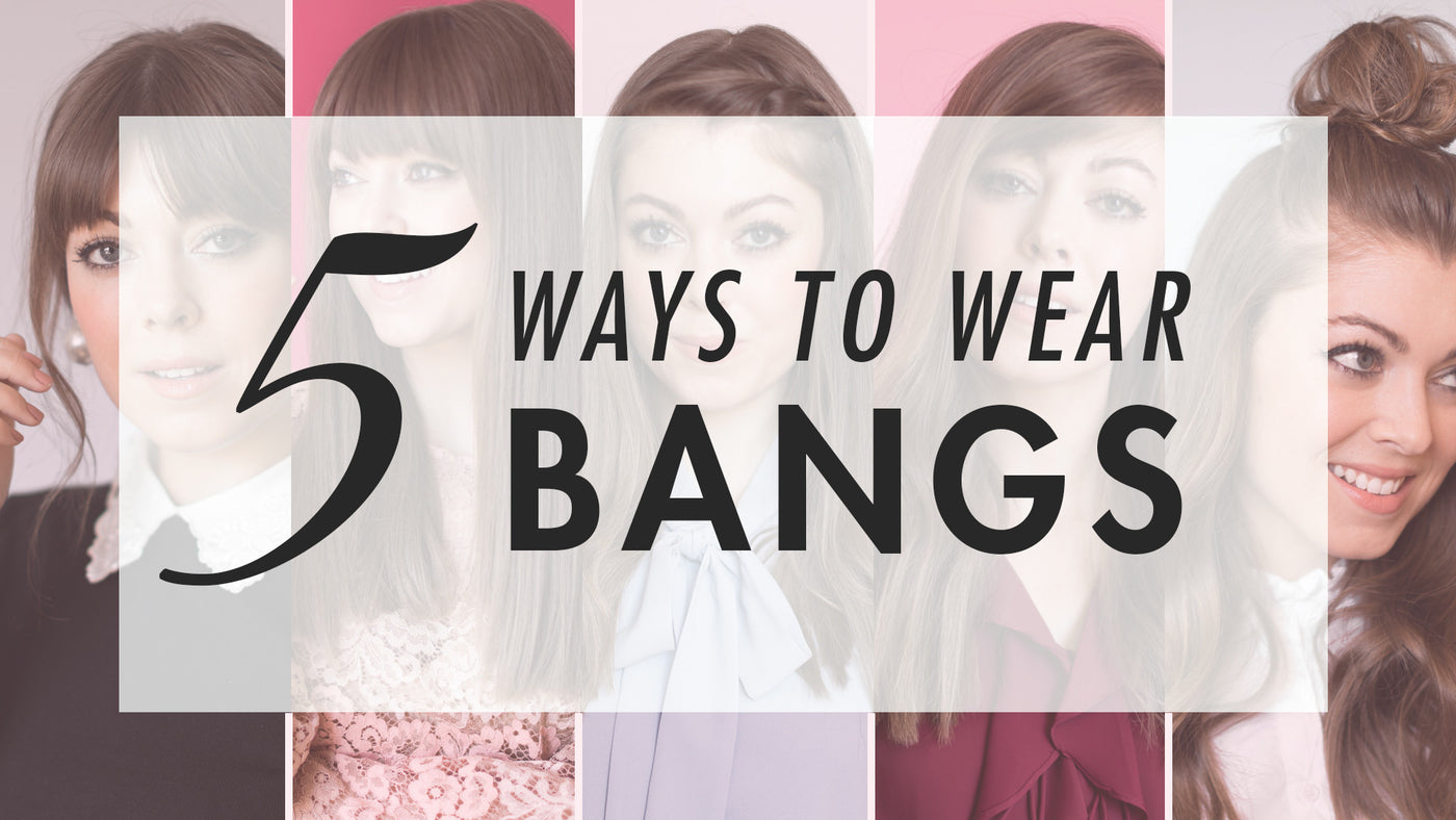 How To Style Bangs: Different Ways To Style Bangs - Luxy® Hair